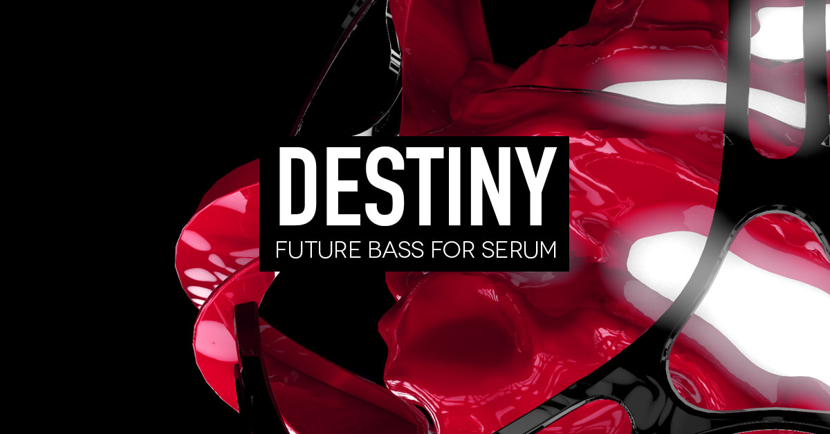 Future Bass Presets for Serum - DESTINY by 7 SKIES & DG